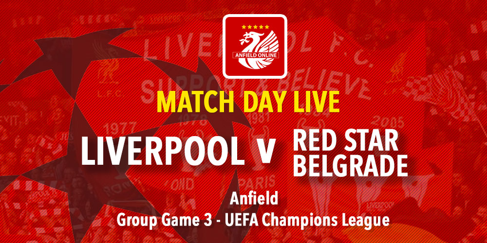 As it happened: Liverpool 4-0 Red Star Belgrade - Anfield Online